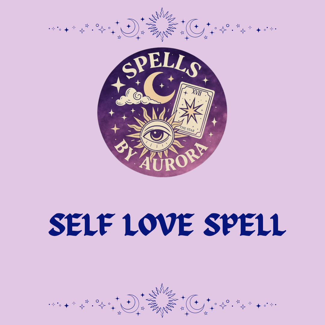 Self Love Spell – Spells By Aurora